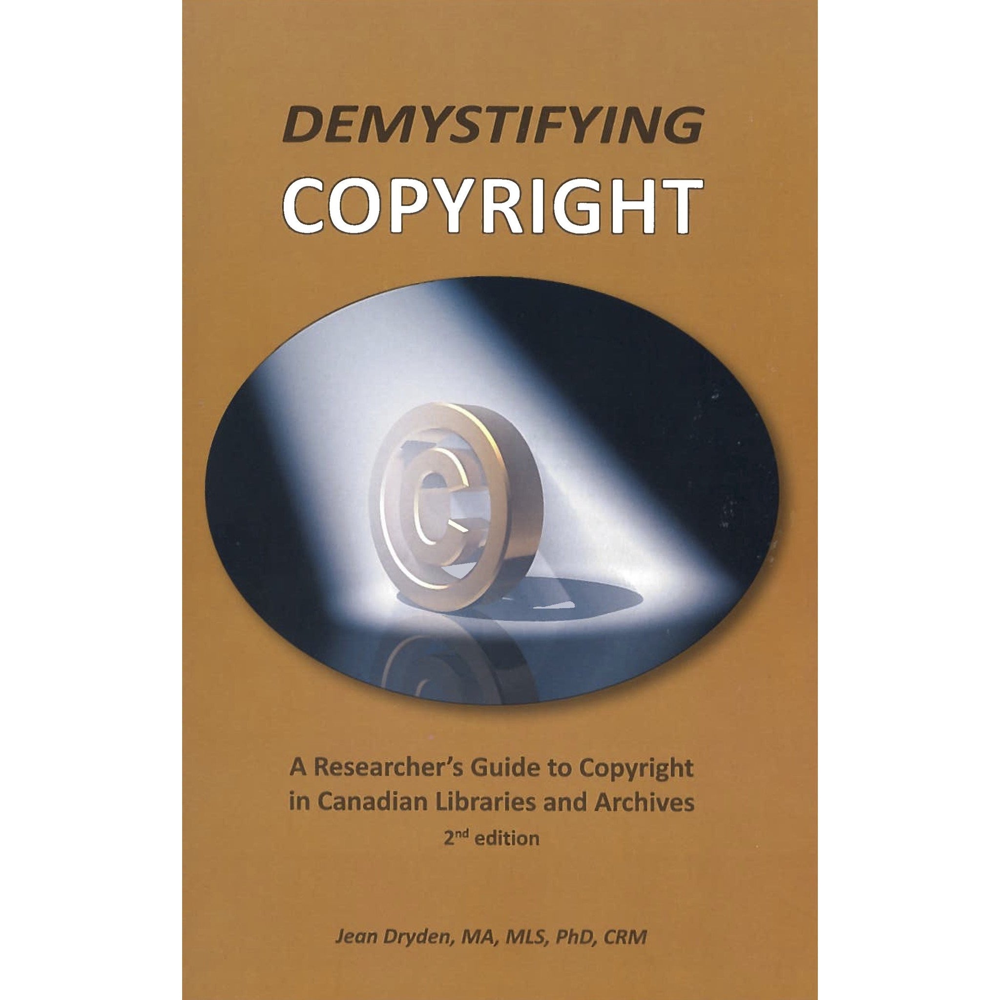 Demystifying Copyright: A Researcher's Guide to Copyright in Canadian ...