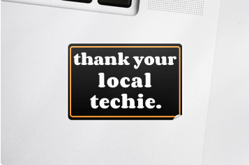 Thank Your Local Techie Sticker – The Library Marketplace