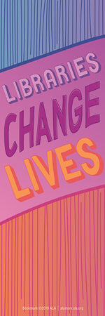 Libraries Change Lives Bookmark – The Library Marketplace